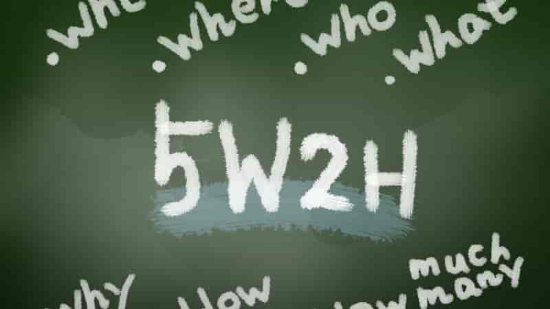 【基本にして奥義】5W2Hとは？ビジネスシーンで役立つ鉄板フレームワークの意味や活用法を解説！